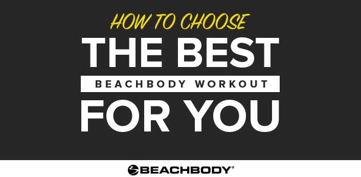 whats-the-right-beachbody-workout-for-you - How To Be Fit Blog